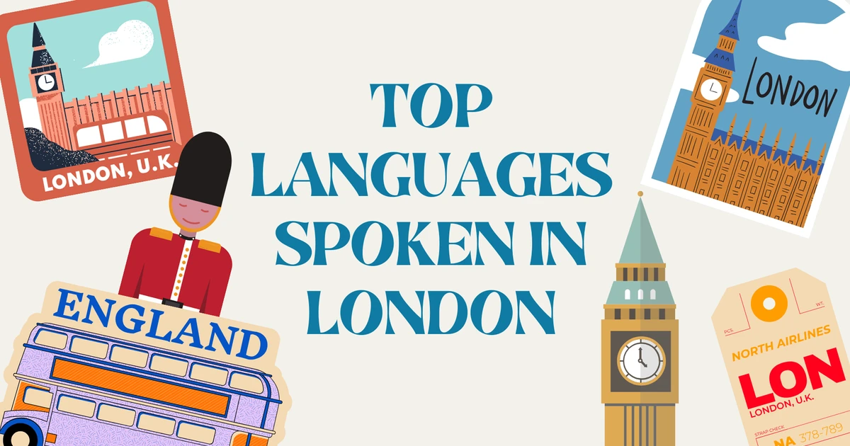 Top 10 Most Spoken Languages In London Explained