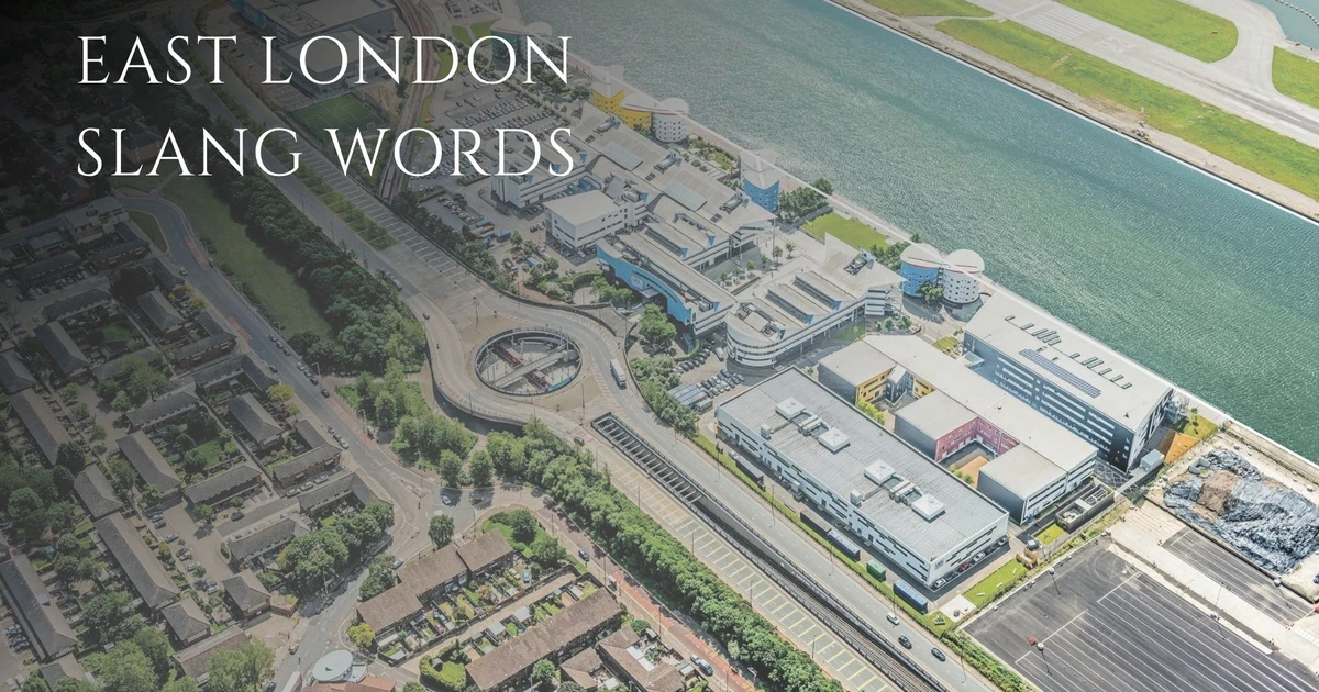 East London Slang Words: Classic Cockney And Modern Terms